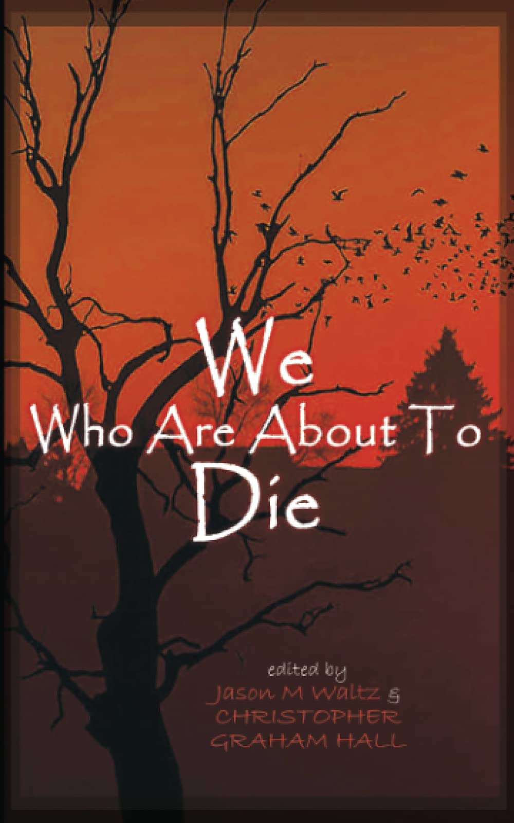 We Who are About to Die: A Heroic Anthology of Sacrifice (Rogue Blades ...