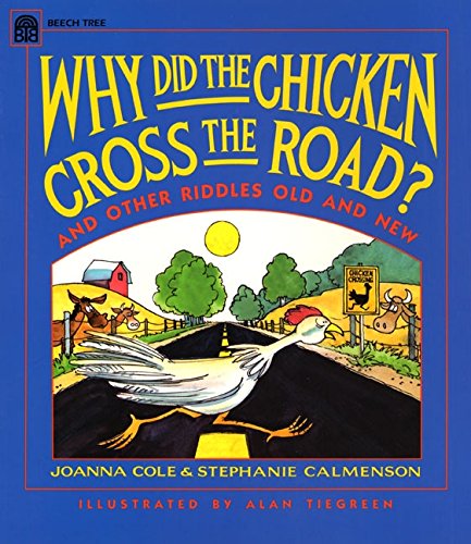 Why Did the Chicken Cross the Road?: Cole, Joanna, Calmenson, Stephanie ...