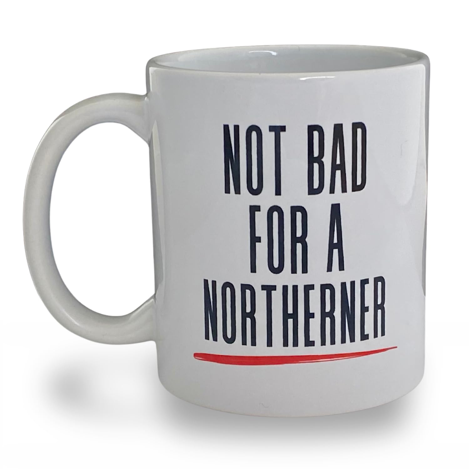 Not Bad for A Northerner Mug, Funny Mug Joke Gift for a Northerner ...