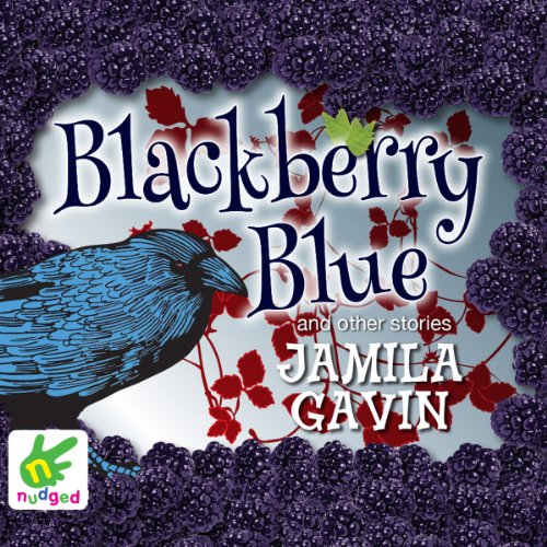 Blackberry Blue: And Other Fairy Tales (Audio Download): Jamila Gavin ...