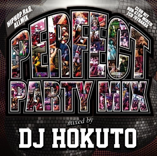 Amazon MusicでDJ HOKUTOのPERFECT PARTY MIX mixed by DJ HOKUTOを再生する