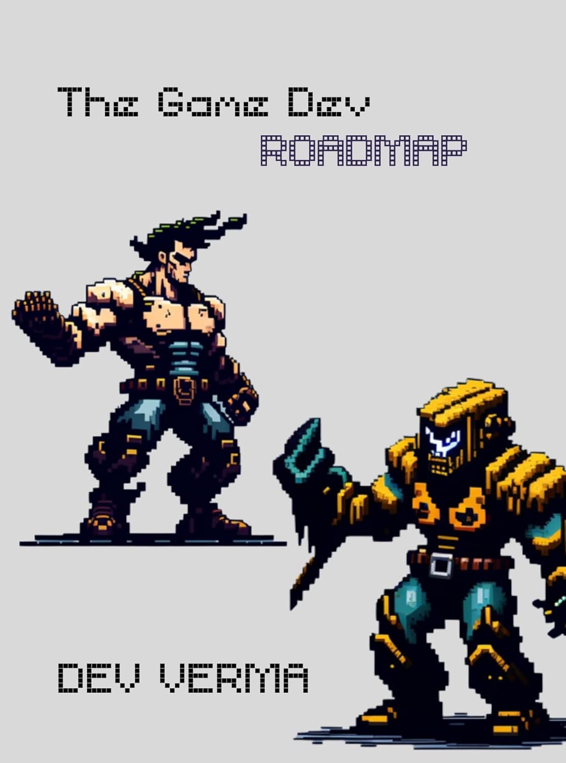 Amazon.com: The Game Dev Roadmap eBook : Verma, Dev: Kindle Store