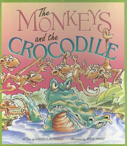The Monkeys and the Crocodile (Literacy Tree: Creative Solutions): Laura E. Richards, Mark Payne ...