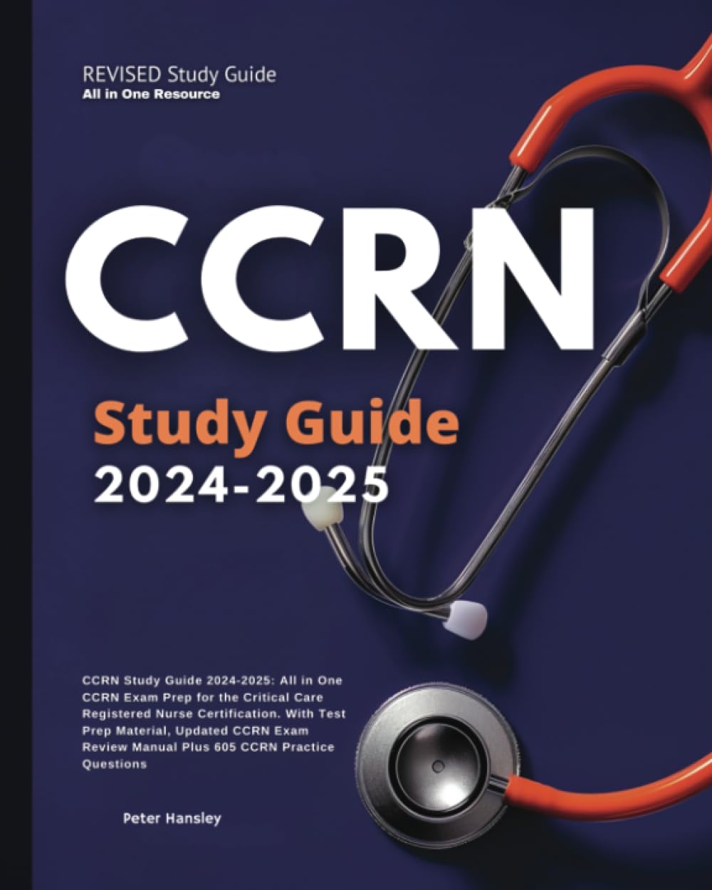 CCRN Study Guide 2024-2025: All in One CCRN Exam Prep for the Critical ...