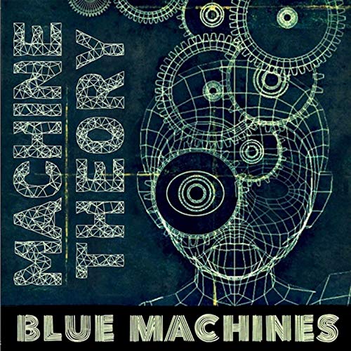 Play Machine Theory by Blue Machines on Amazon Music