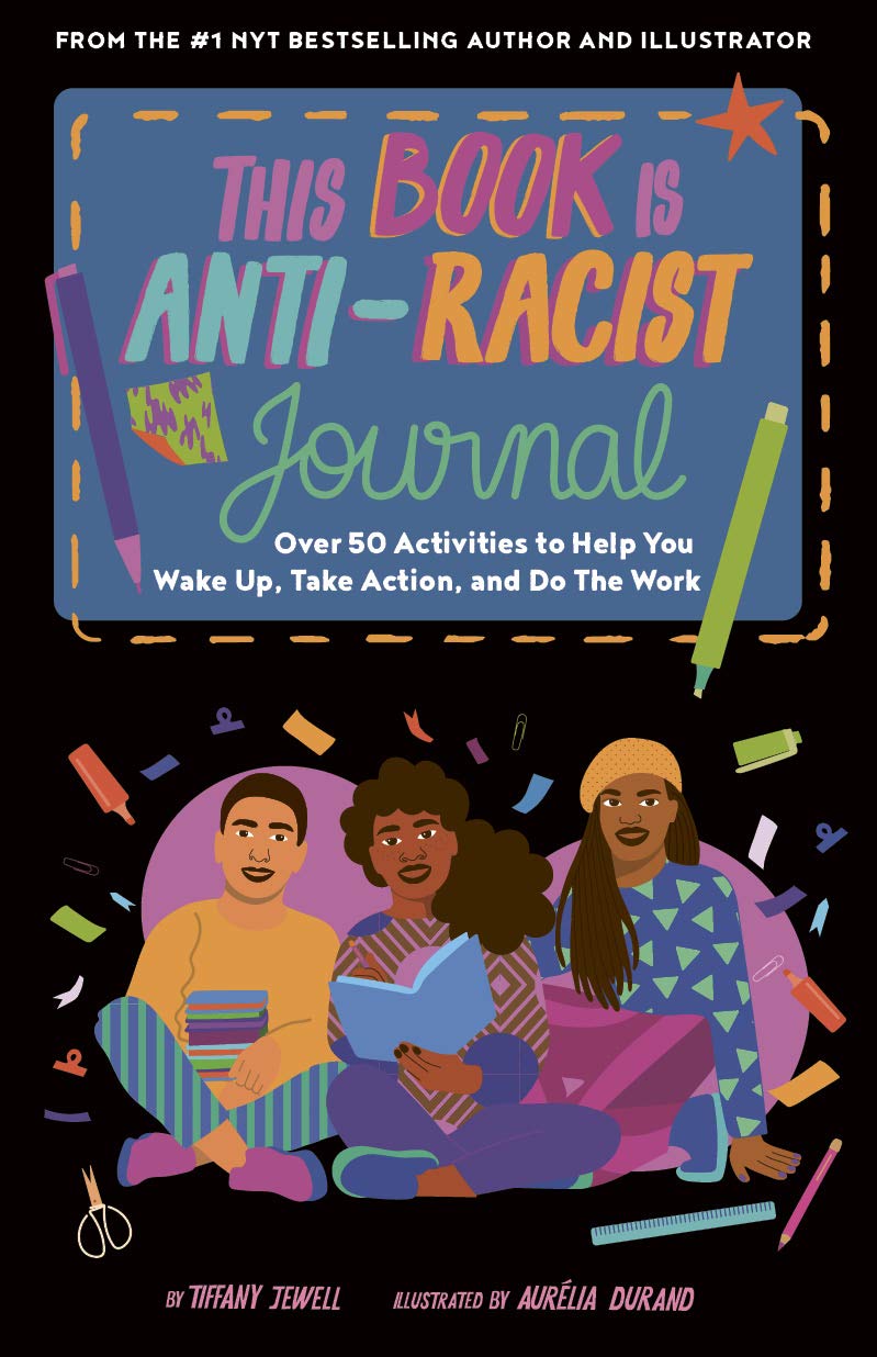 Amazon.com: This Book Is Anti-Racist Journal: Over 50 Activities to ...