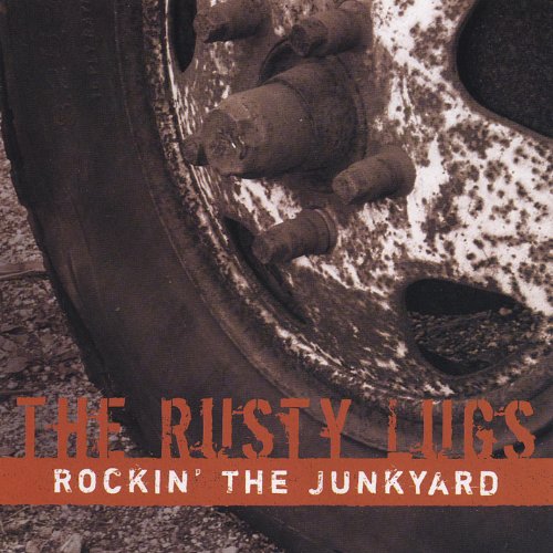 Amazon.com: Rockin' The Junkyard : The Rusty Lugs: Digital Music