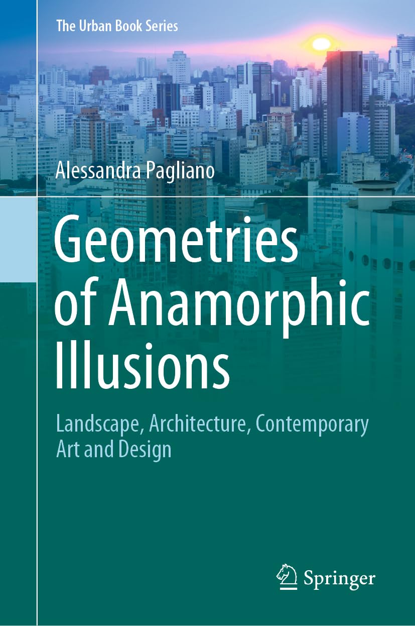 Amazon.com: Geometries of Anamorphic Illusions: Landscape, Architecture ...