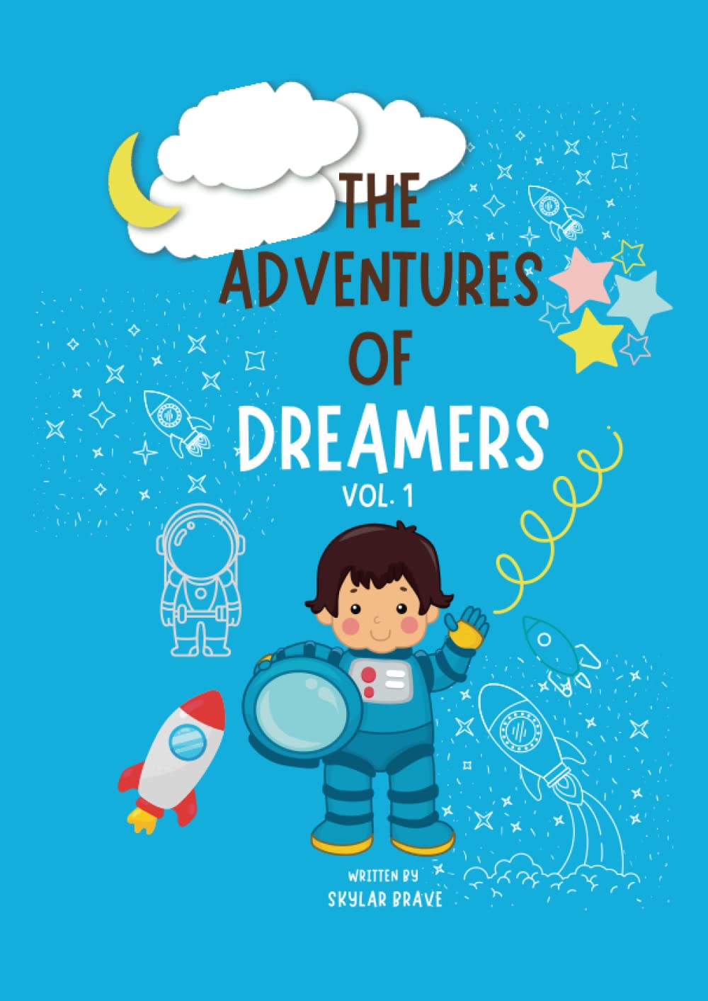 The Adventures of Dreamers (Vol. 1): Ten Tales of Character-building ...