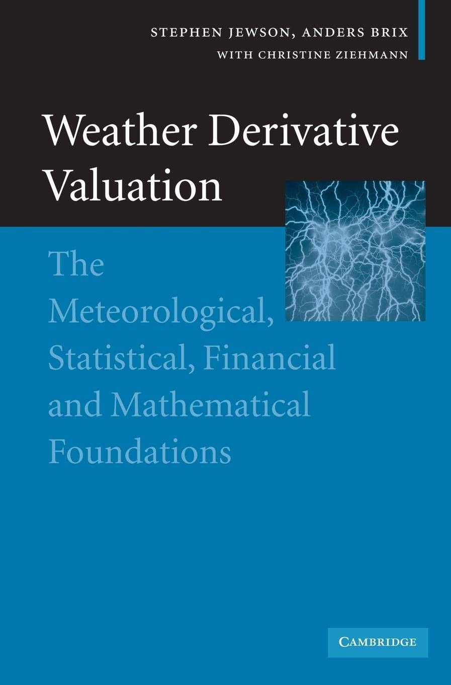 Weather Derivative Valuation: The Meteorological, Statistical ...