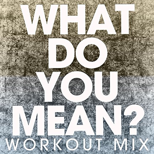 Play What Do You Mean? - Single by Power Music Workout on Amazon Music ...