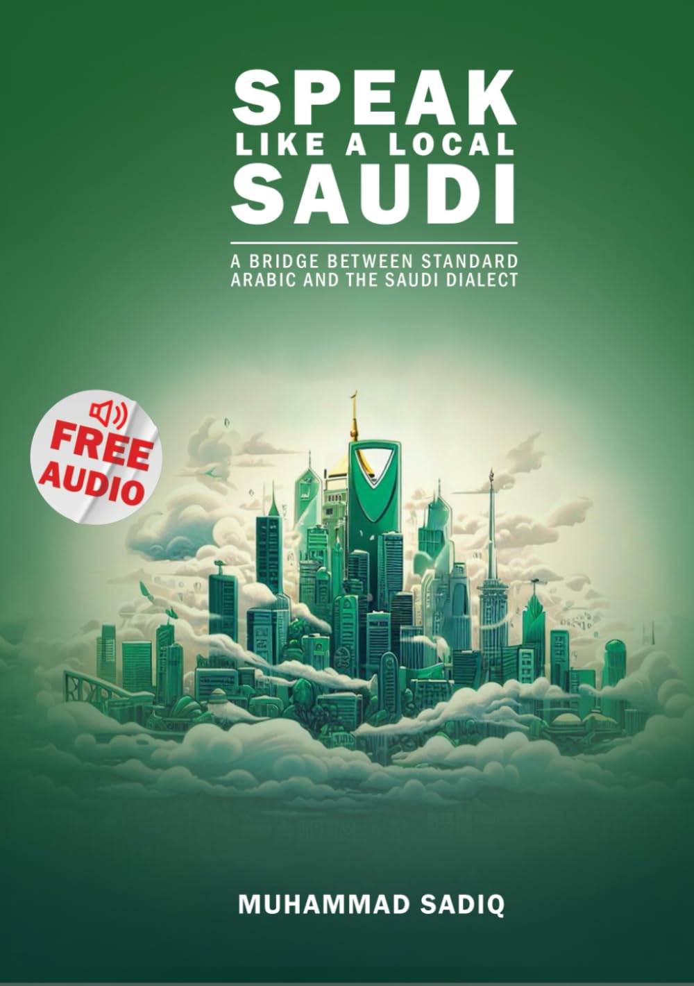 Speak Like a Local Saudi: A Bridge Between Standard Arabic and the ...