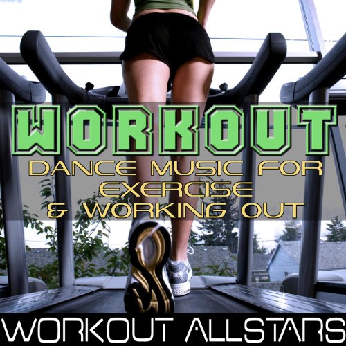 Play Workout: Dance Music For Exercise & Working Out (Fitness, Cardio ...