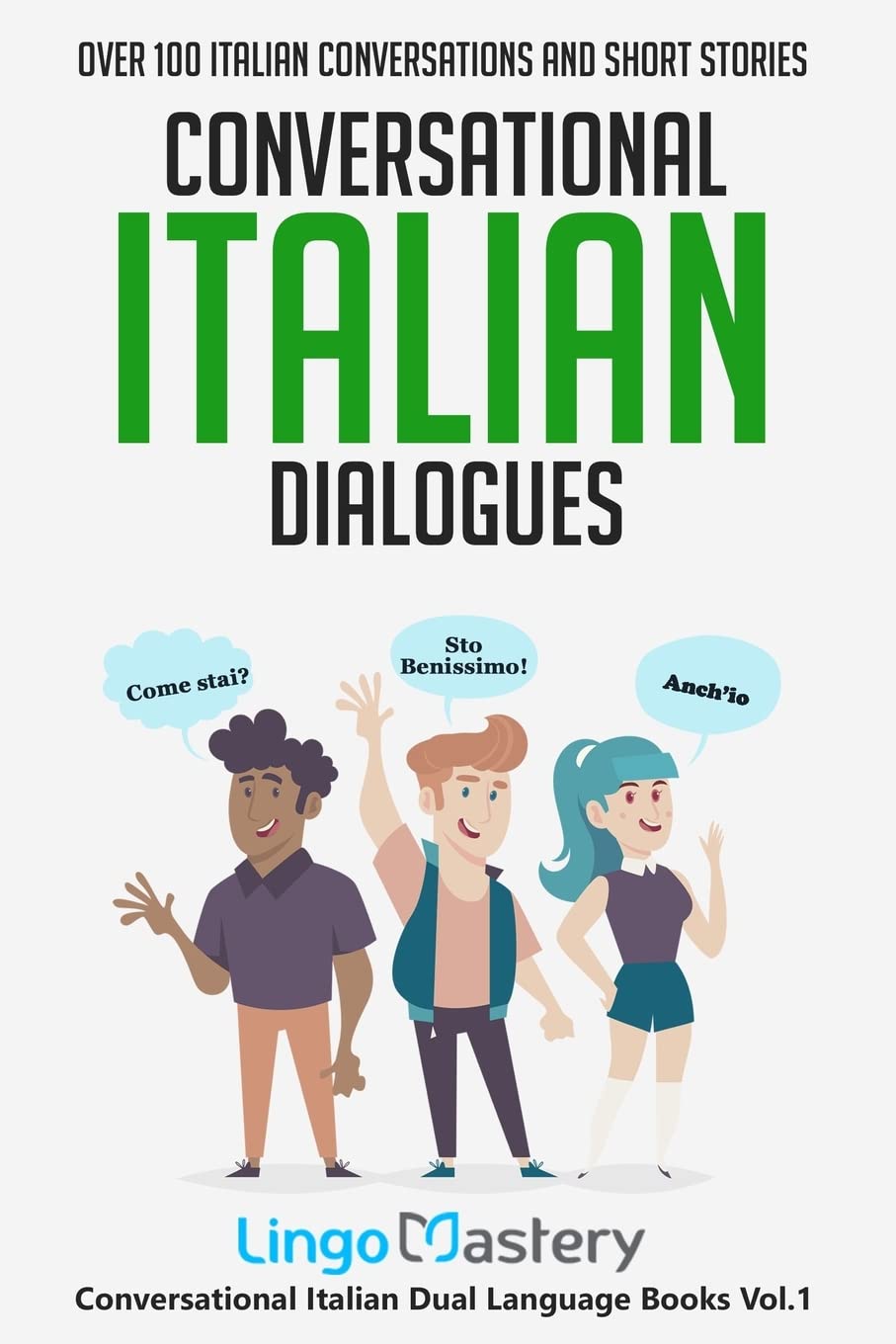 Conversational Italian Dialogues: Over 100 Italian Conversations and ...