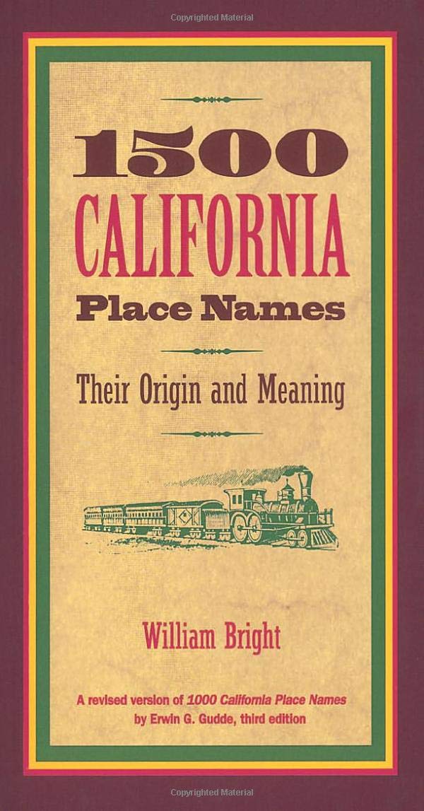 1500 California Place Names: Their Origin and Meaning, A Revised ...