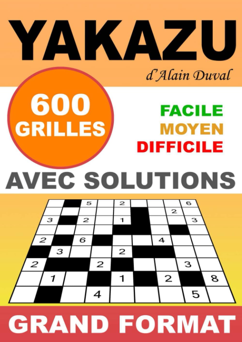 Amazon.fr - YAKAZU 600 GRILLES FACILE MOYEN DIFFICILE - DUVAL, ALAIN ...
