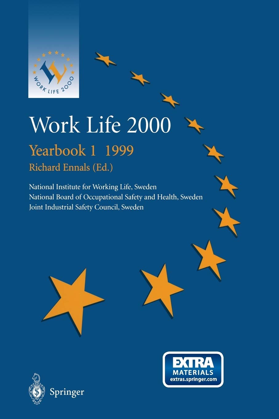 Work Life 2000 Yearbook 1 1999: The first of a series of Yearbooks in ...