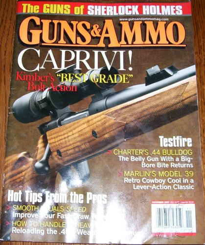 GUNS AND AMMO - November 2007: Richard (editor) (Craig Boddington ...