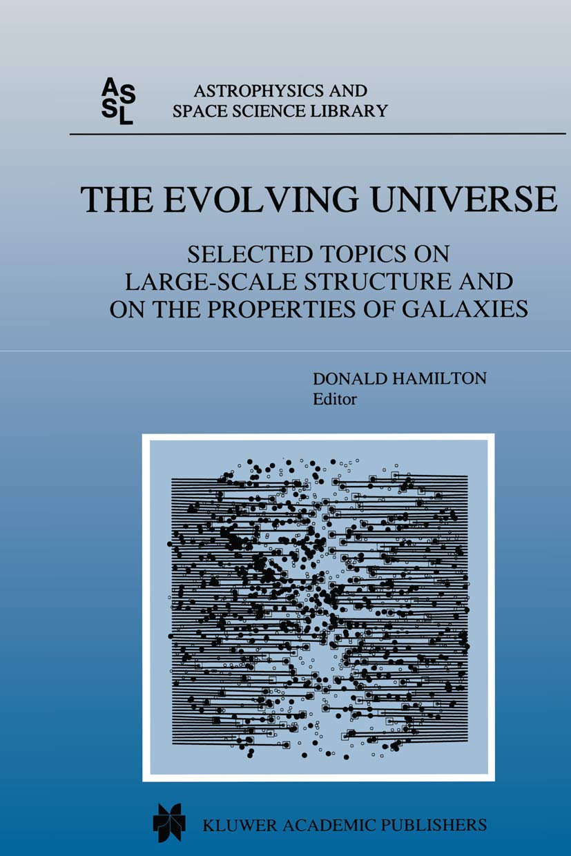 The Evolving Universe: Selected Topics on Large-Scale Structure and on ...
