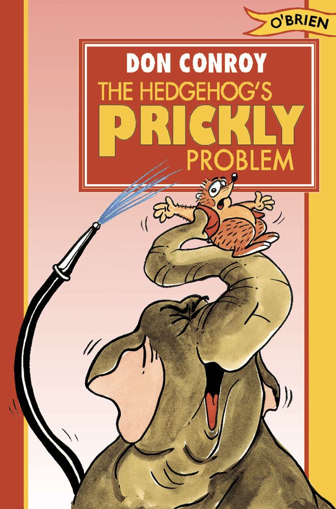 The Hedgehog's Prickly Problem!: Conroy, Don: 9780862784157: Amazon.com ...
