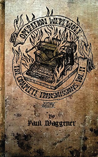 Operation Werewolf: The Complete Transmissions vol.2 - Kindle edition ...