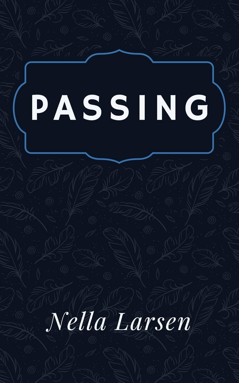 Passing - Kindle edition by Larson, Nella. Literature & Fiction Kindle ...