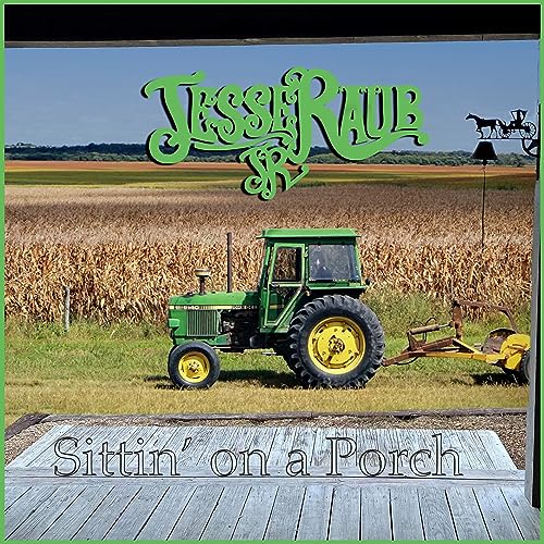 Play Sittin On A Porch by Jesse Raub Jr. on Amazon Music