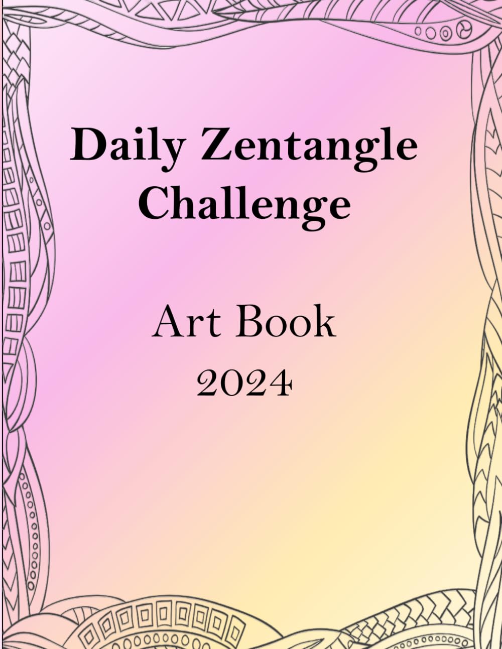 Daily Zentangle Challenge Art Book 2024 : Raper, Louise C: Amazon.co.uk ...