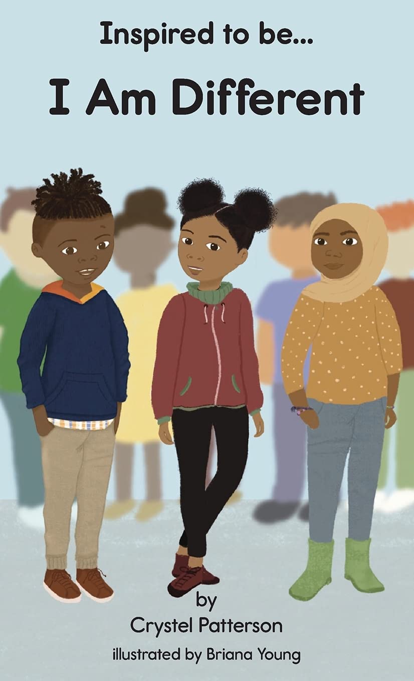 I Am Different (Inspired to Be...): Patterson, Crystel, Young, Briana ...