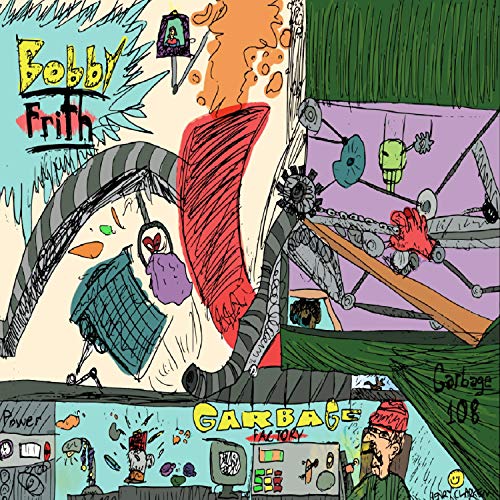 Play Garbage Factory by Bobby Frith on Amazon Music Unlimited