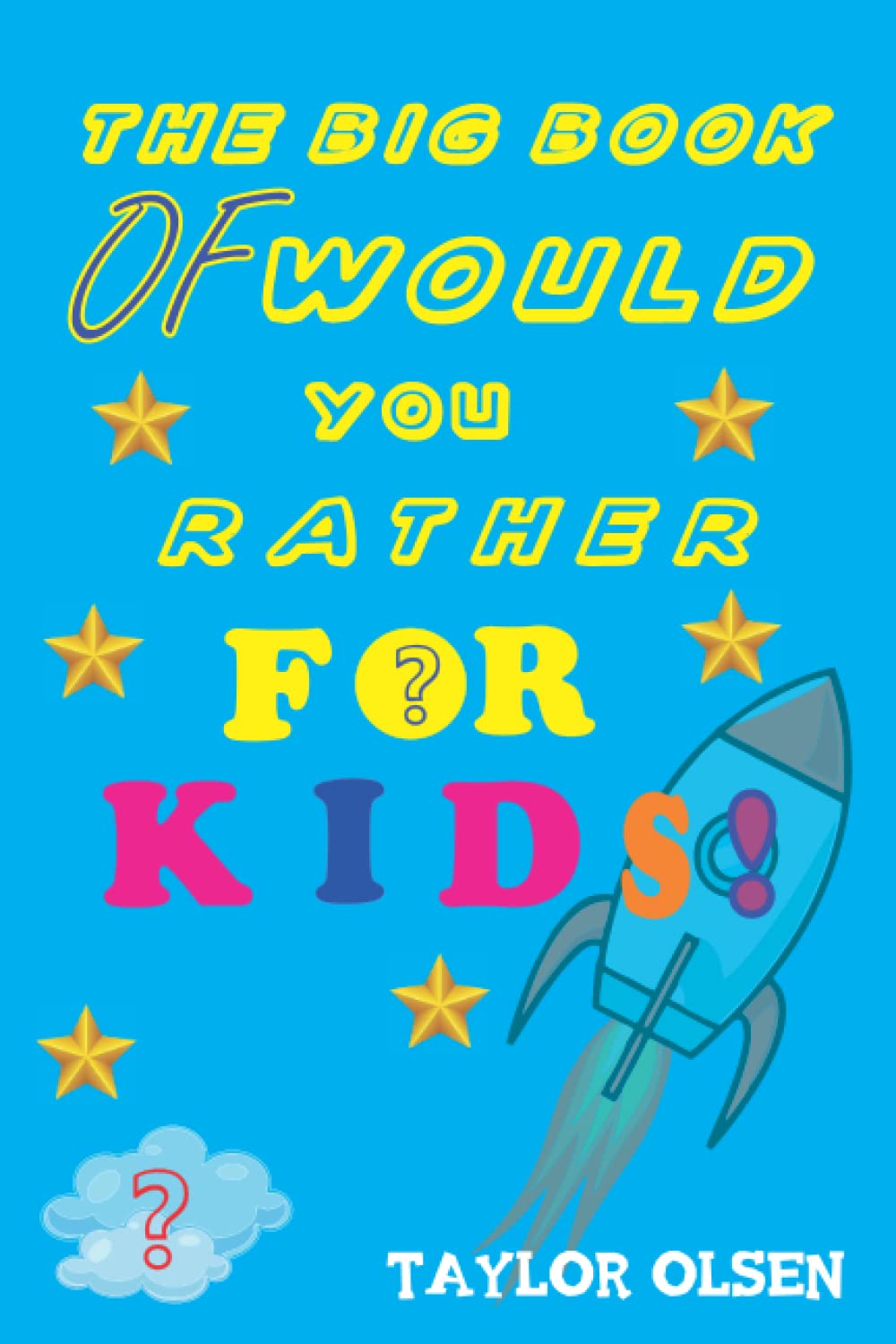 Buy The Big Book Of Would You Rather Questions For Kids 6 13 Silly buy-the-big-book-of-would-you-rather-questions-for-kids-6-13-silly