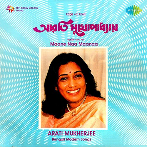 Amazon.com: Maane Naa Maanaa : Arati Mukherjee: Digital Music