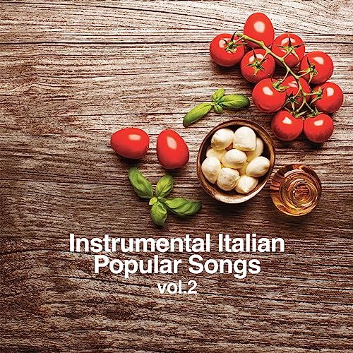 Play Instrumental Italian Popular Songs (Vol. 2) by VARIOUS ARTISTS on ...