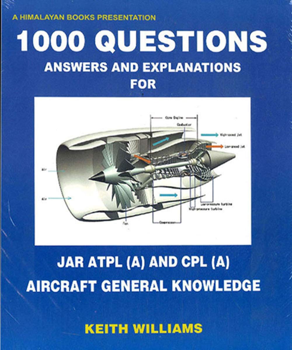 1000 Questions Answers And Explanations for JAR ATPL And CPL Aircraft ...