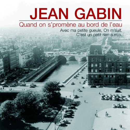 Écouter Quand on s'promène au bord de l'eau par Jean Gabin sur Amazon ...