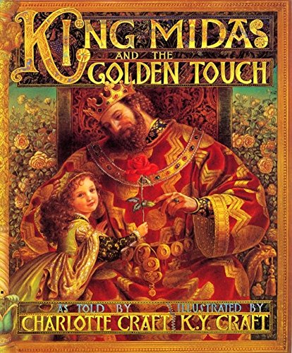 King Midas and the Golden Touch: Craft, Charlotte, Craft, Kinuko Y ...