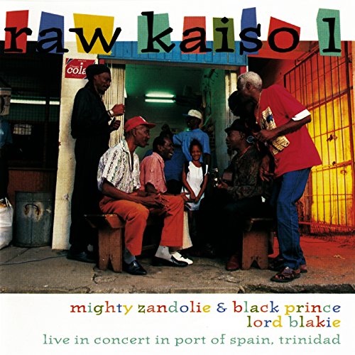 Play Raw Kaiso I: Live In Concert In Port Of Spain, Trinidad by Mighty ...