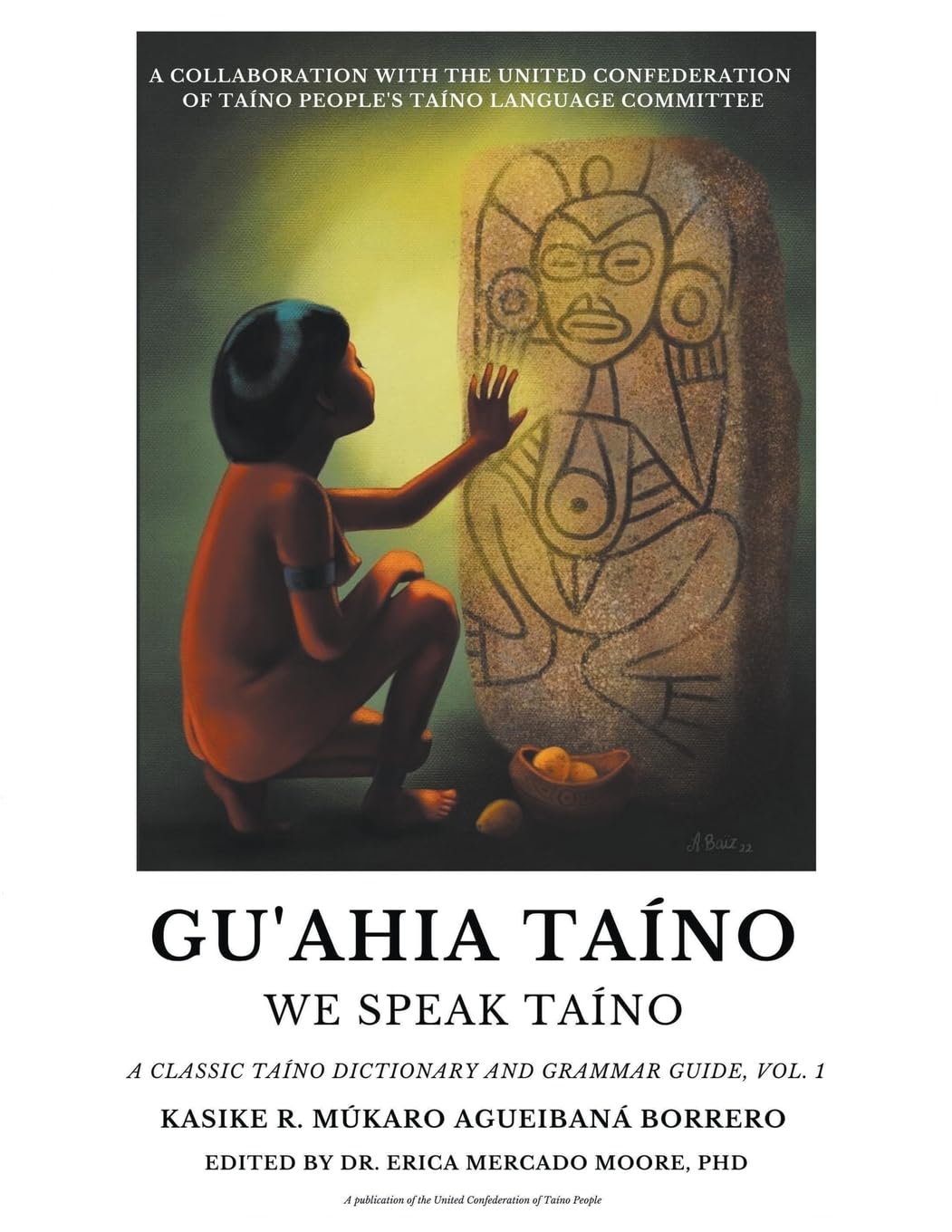 Gu'ahia Taíno We Speak Taíno (Taino Language): Borrero, Roberto Múkaro ...