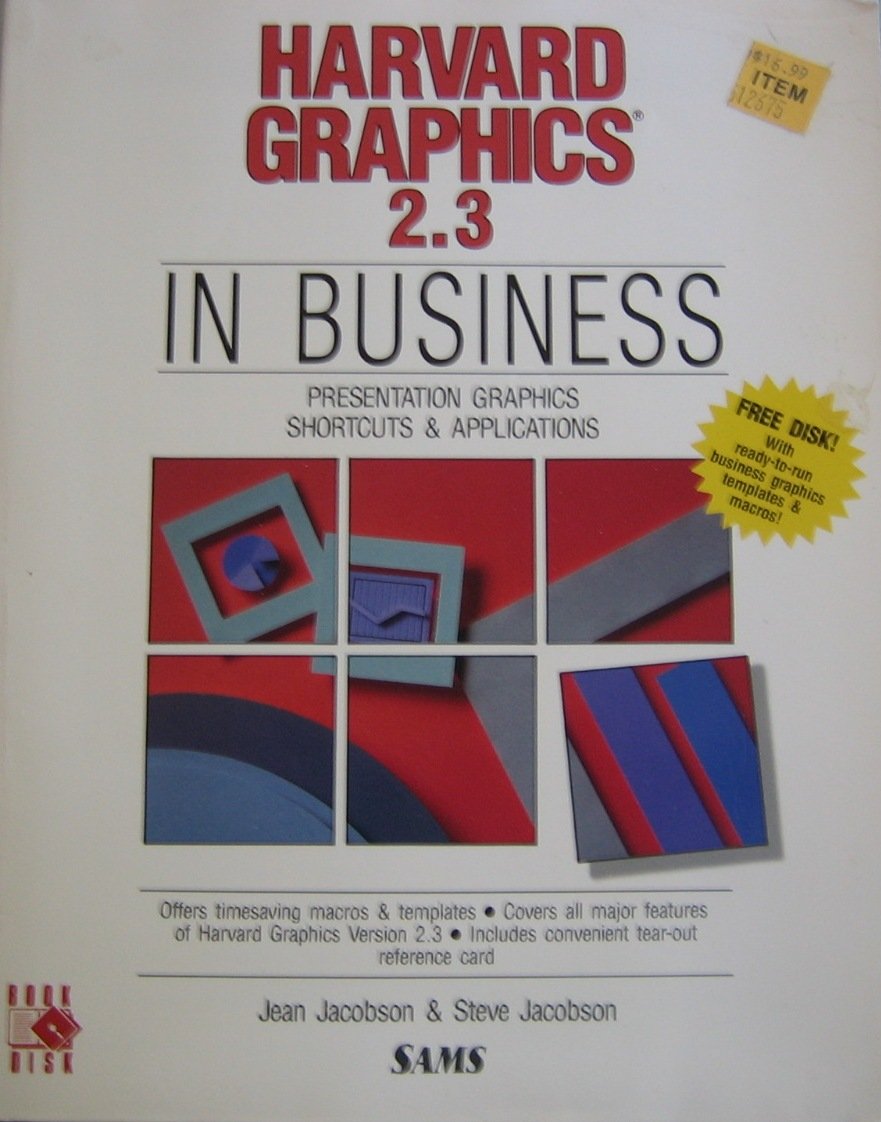 Harvard Graphics 2.3 in Business/With Disk: Jacobson, Jean, Jacobson ...
