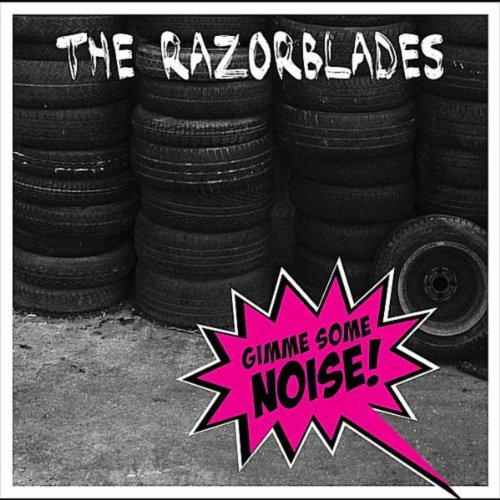 Play Gimme Some Noise! by The Razorblades on Amazon Music