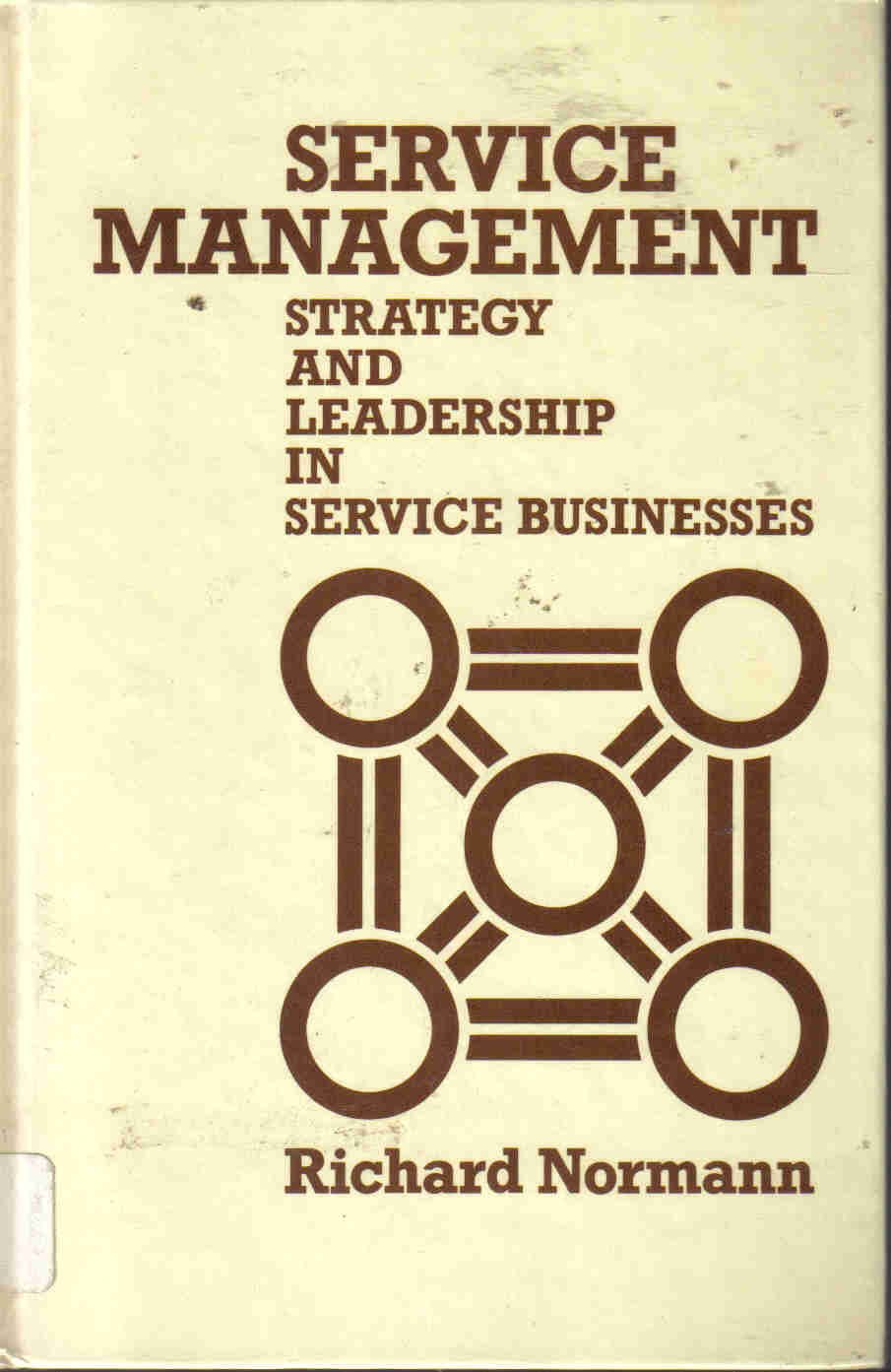 Service Management: Strategy and Leadership in Service Business ...