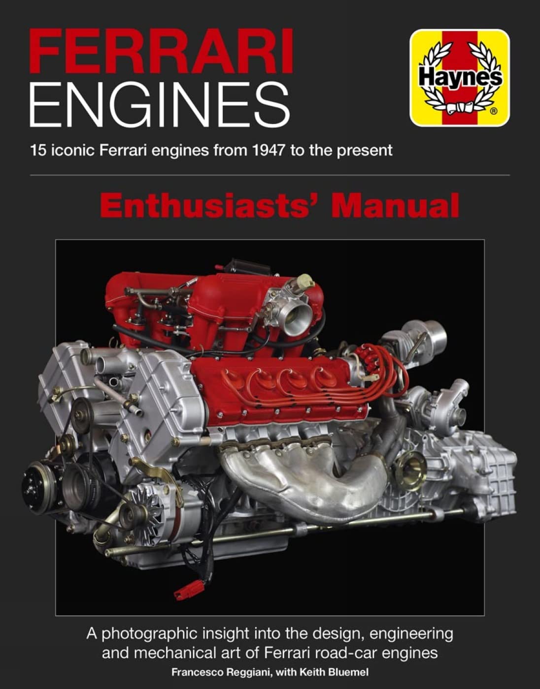 Ferrari Engines Enthusiasts' Manual (Haynes Manuals): 15 Iconic Ferrari ...