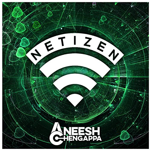 Play Netizen by Aneesh Chengappa on Amazon Music