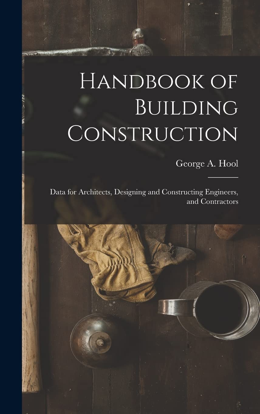 Buy Handbook of Building Construction: Data for Architects, Designing ...