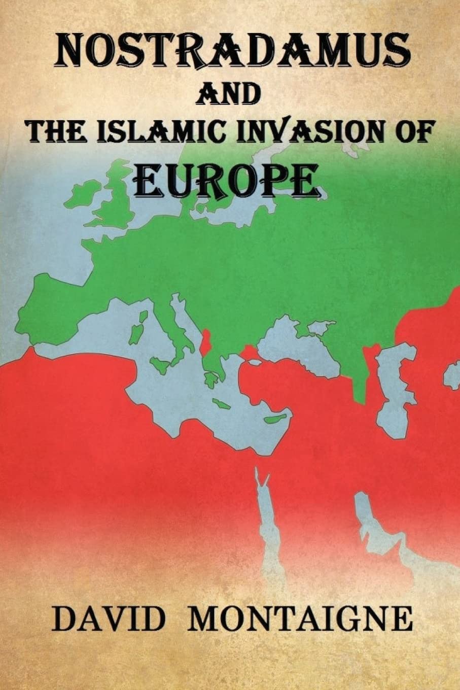 Nostradamus And The Islamic Invasion Of Europe: Amazon.co.uk: Montaigne ...