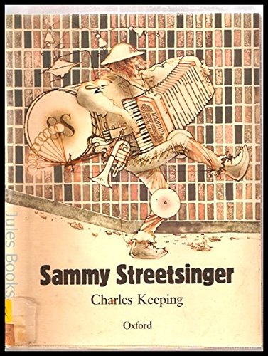 Sammy Streetsinger: Keeping, Charles: 9780192722096: Amazon.com: Books