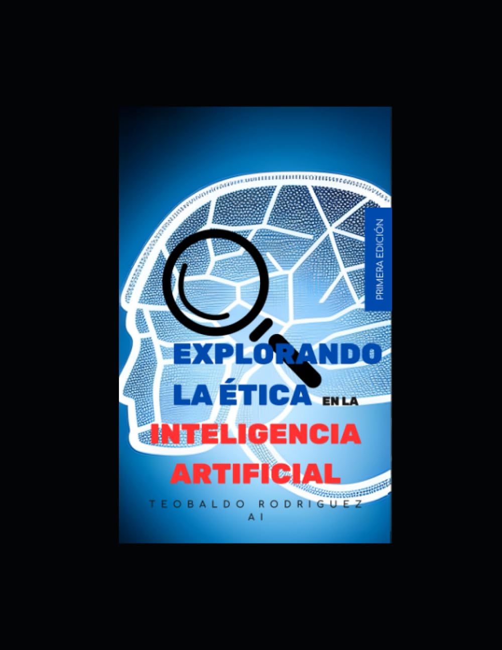 Libro: Explorando La Ética En La Inteligencia Artificial ️ 2025 - ©Vive Virtual