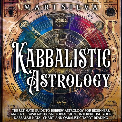 Amazon.com: Kabbalistic Astrology: The Ultimate Guide to Hebrew ...