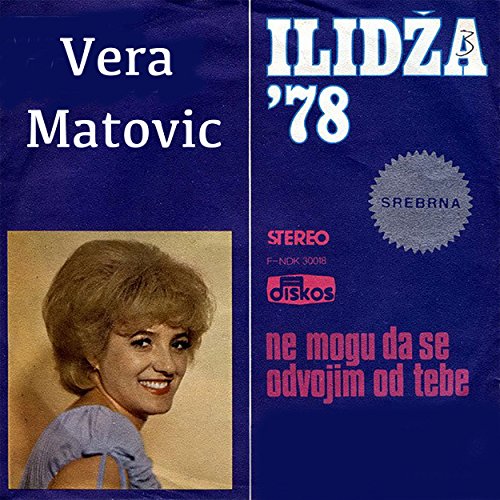 Ne mogu da se odvojim od tebe by Vera Matovic on Amazon Music - Amazon.com