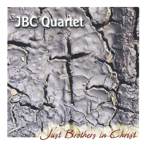 Amazon.com: Just Brothers in Christ : Jbc Quartet: Digital Music